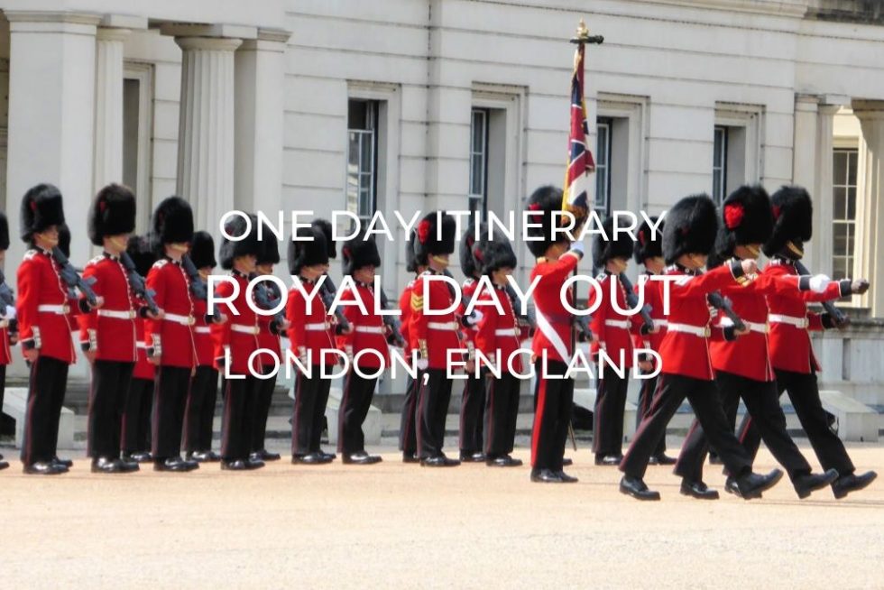 A Royal Day Out in London - One Day Itinerary | One Trip at a Time